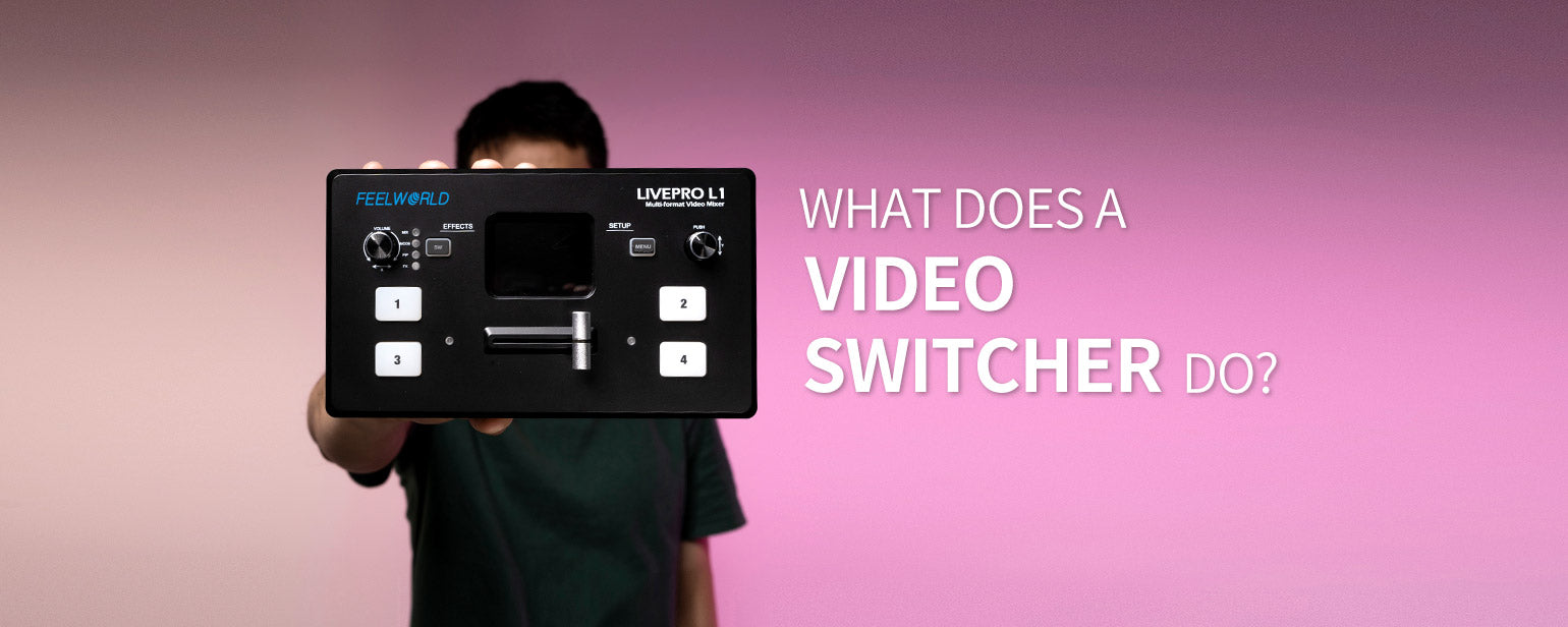 What Does A Video Switcher Do? – feelworld official store